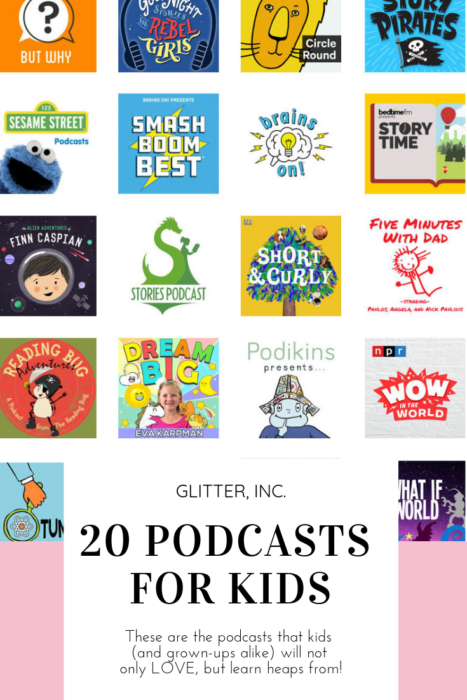 The 20 Best Podcasts for Kids - Glitter, Inc.