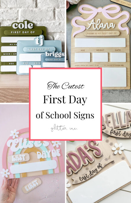 The Cutest First Day of School Signs - Glitter, Inc.
